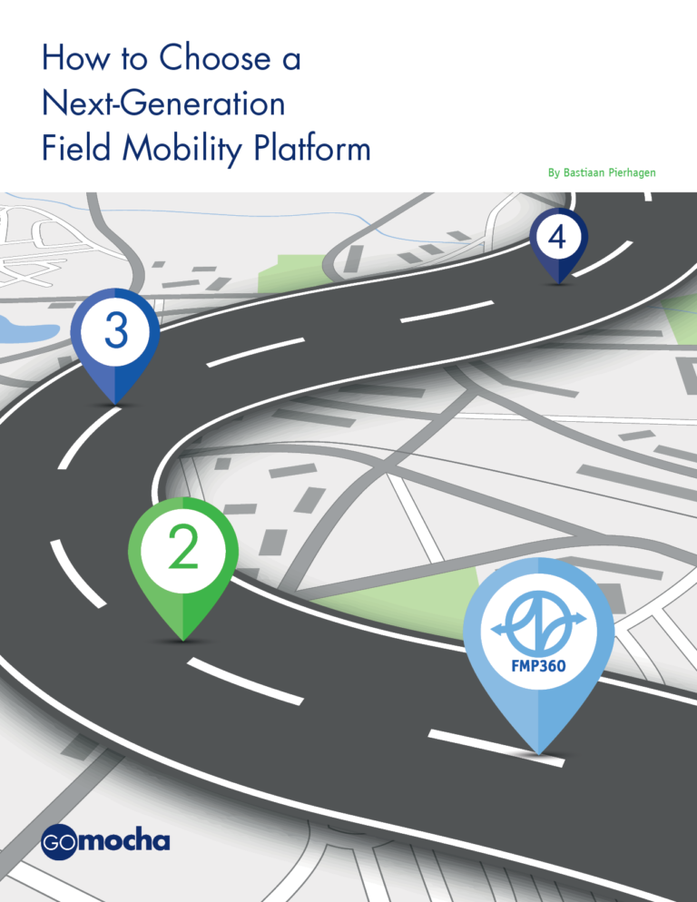 How to Choose a Next-Generation Field Mobility Platform - Field Service ...